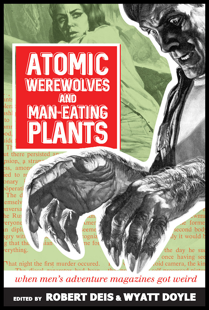 ATOMIC WEREWOLVES AND MAN-EATING PLANTS: A preview, Part 1... - The Men ...